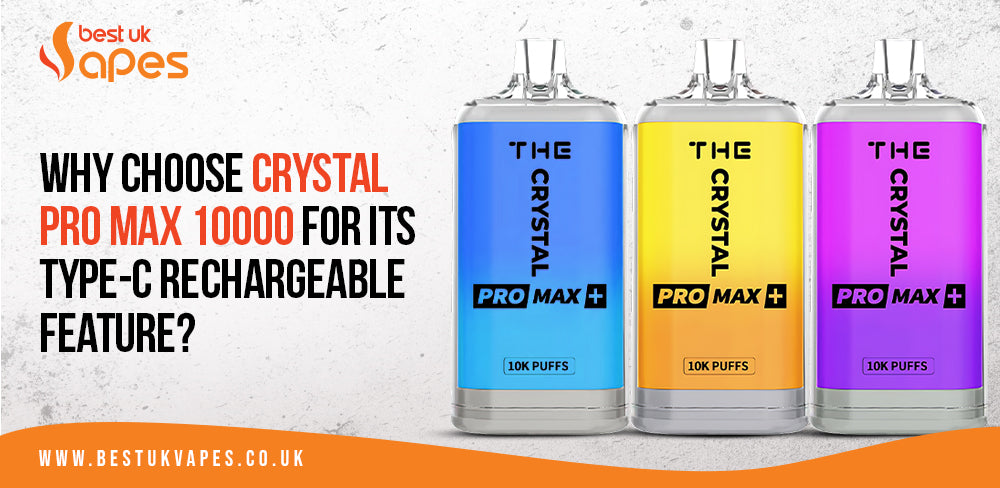 Why Choose Crystal Pro Max 10000 for Its Type-C Rechargeable Feature?