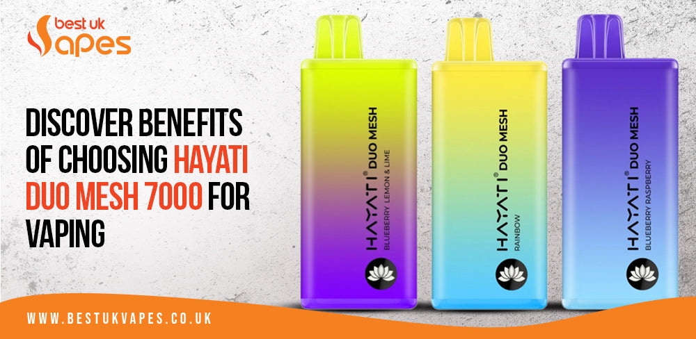 Discover Benefits of Choosing Hayati Duo Mesh 7000 for Vaping
