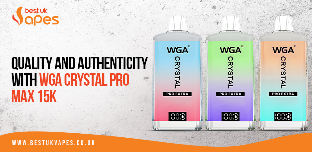 Quality and Authenticity with WGA Crystal Pro Max 15k